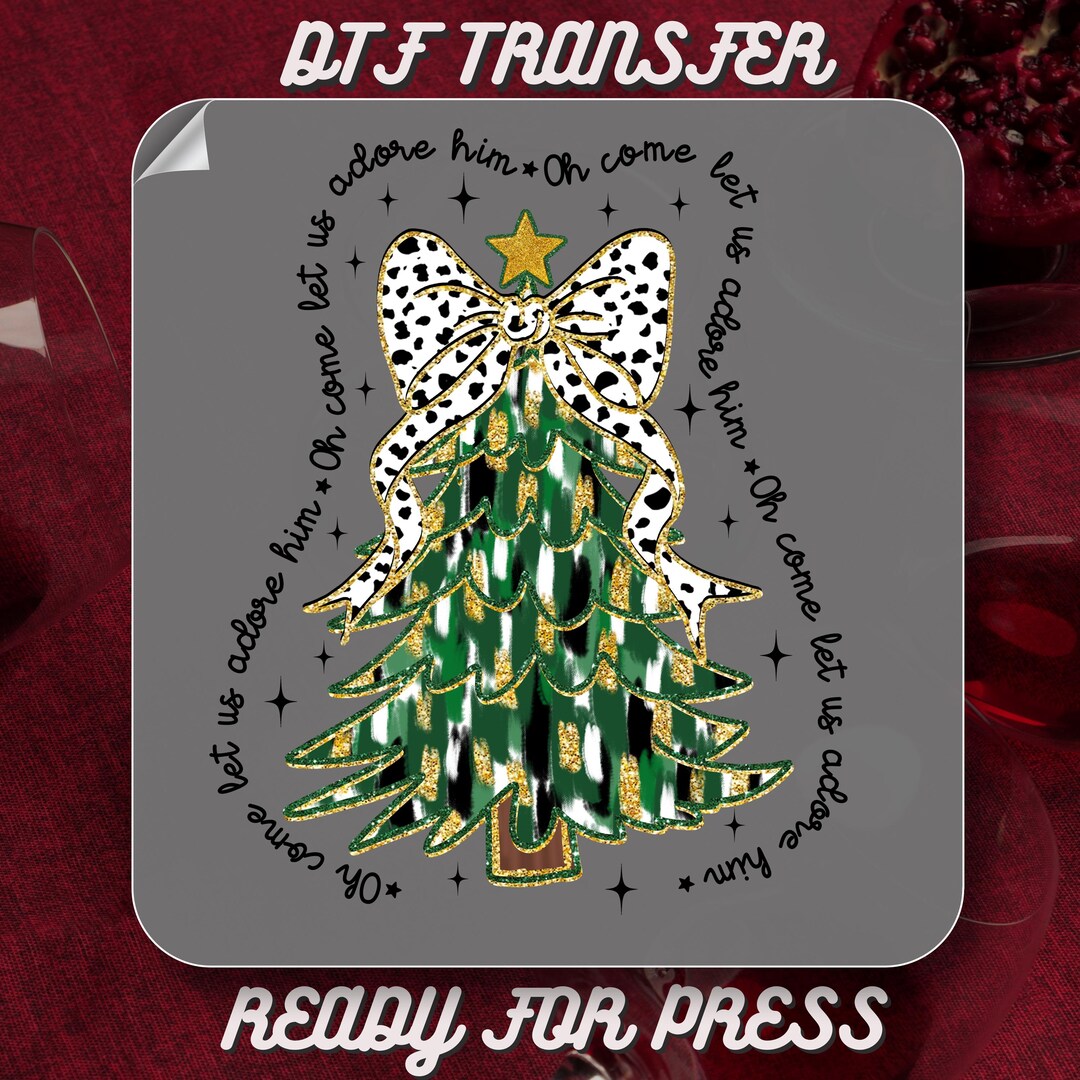 Oh Come Let Us Adore Him DTF Transfer Ready to Press,glitter Coquette ...