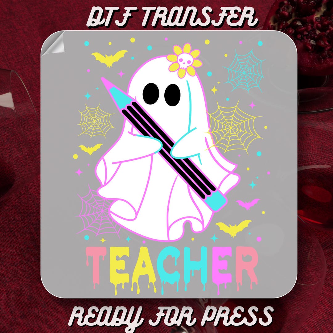 Neon Ghost Teacher DTF Transfer, Halloween Teacher Ready to Press ...