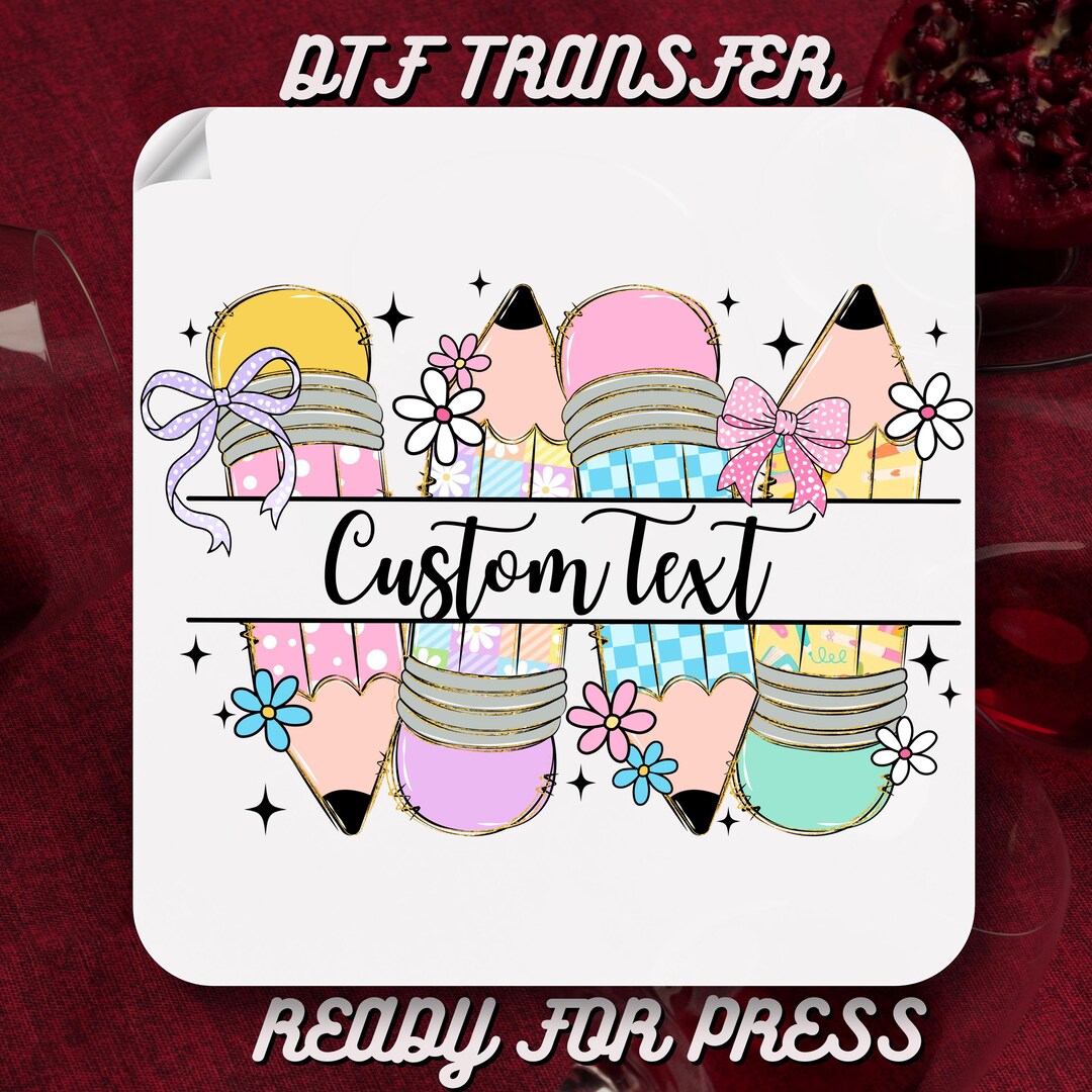 Custom Teacher Dtf Transfer,personalized Teacher Ready to Press,pencil ...