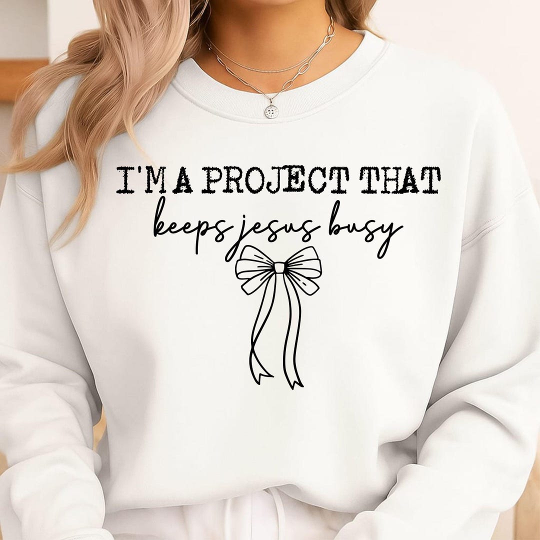 I'm Project That Keeps Jesus Busy Svg, Funny Christian Svg, Modern ...