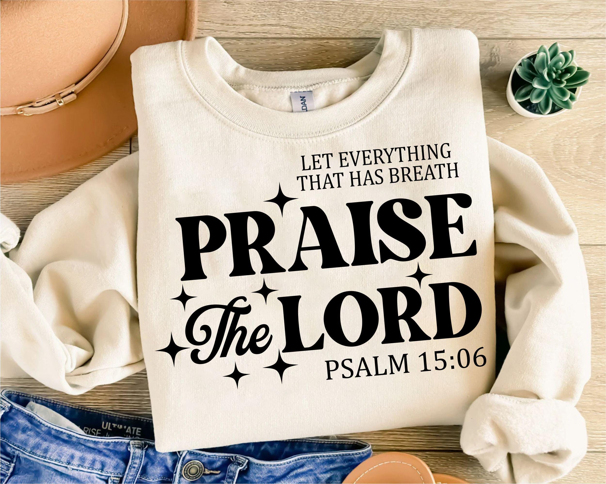 Praise the Lord SVG: Christian Shirt Design, Bible Verse (cut File) - Etsy