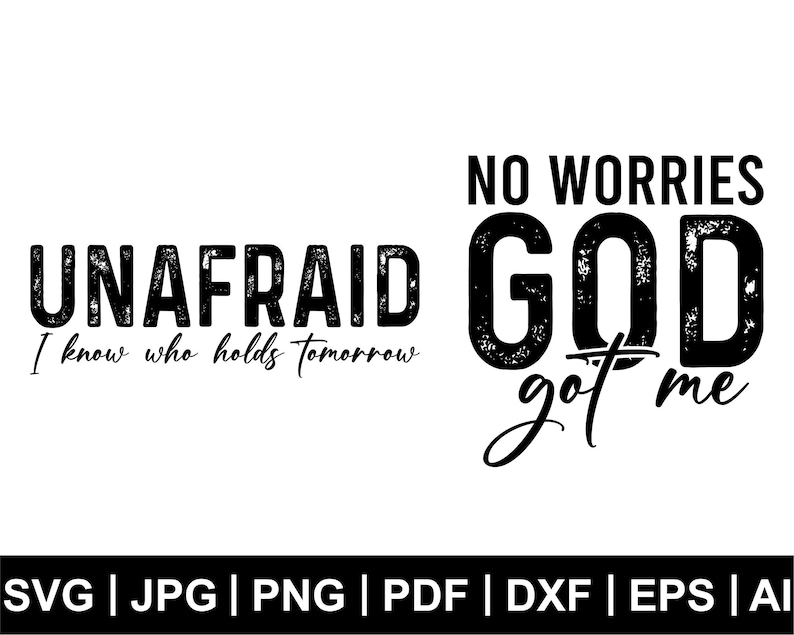 Christian Quote SVG: Unafraid God Got Me, Faith Based (digital Download ...