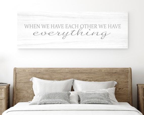 When We Have Each Other We Have Everything Master Bedroom - Etsy