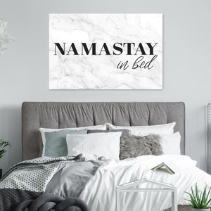 Namastay in Bed - Namaste in Bed - Namaste Wall Decor - Master Bedroom ...