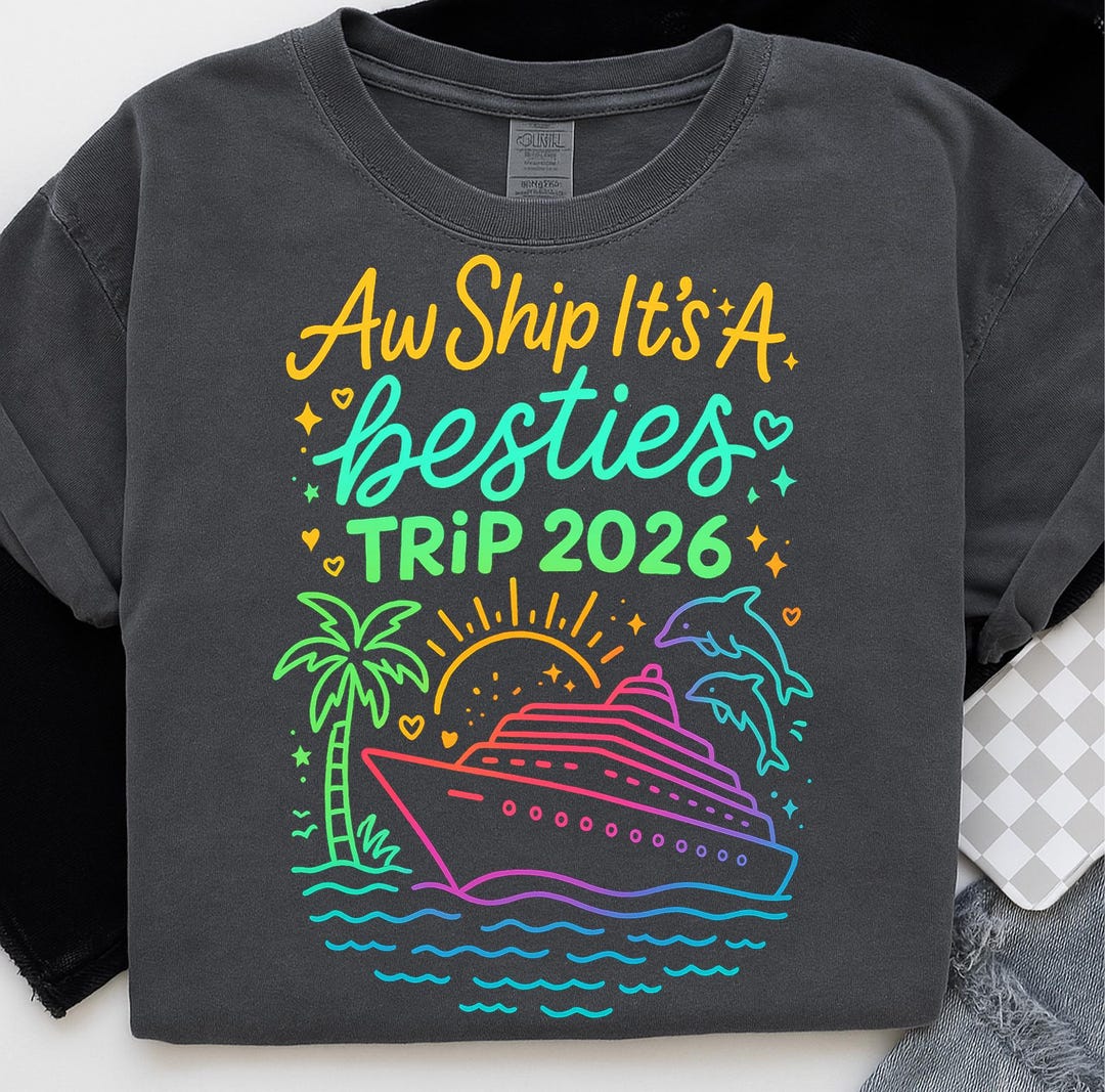Aw Ship It's A Besties Trip 2026 PNG Digital Download for Cruise ...