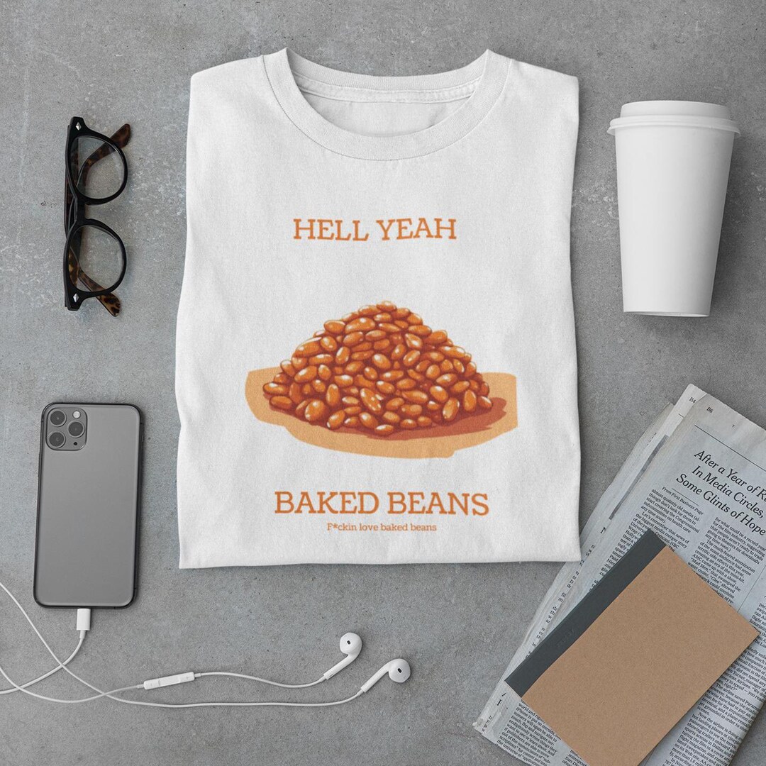 Hell Yea Baked Beans T-shirt, Baked Beans Lover Shirt, Funny Gift Tee ...