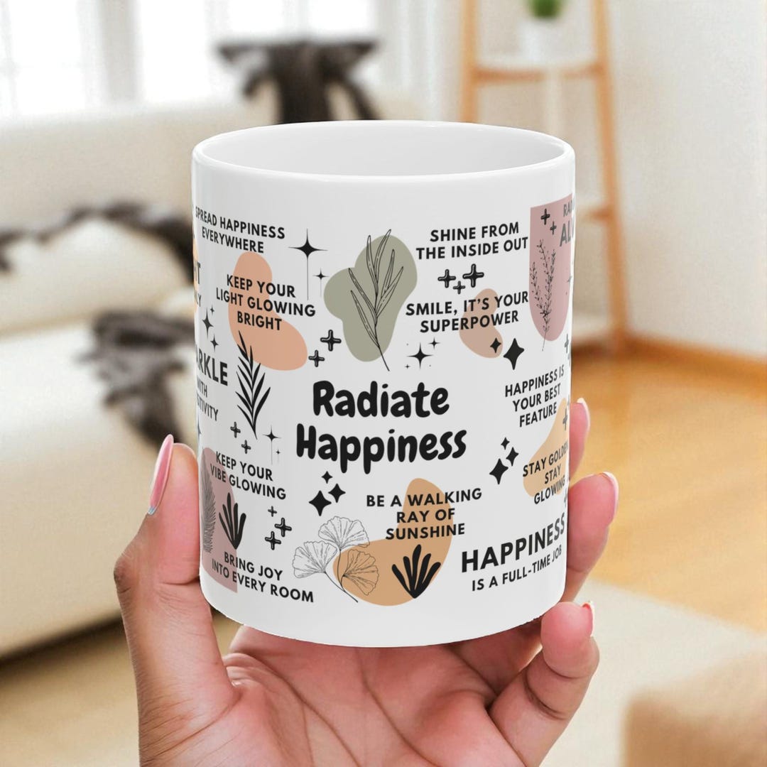 Radiate Happiness Mug, Positive Energy Coffee Cup, Joyful Living Gift ...