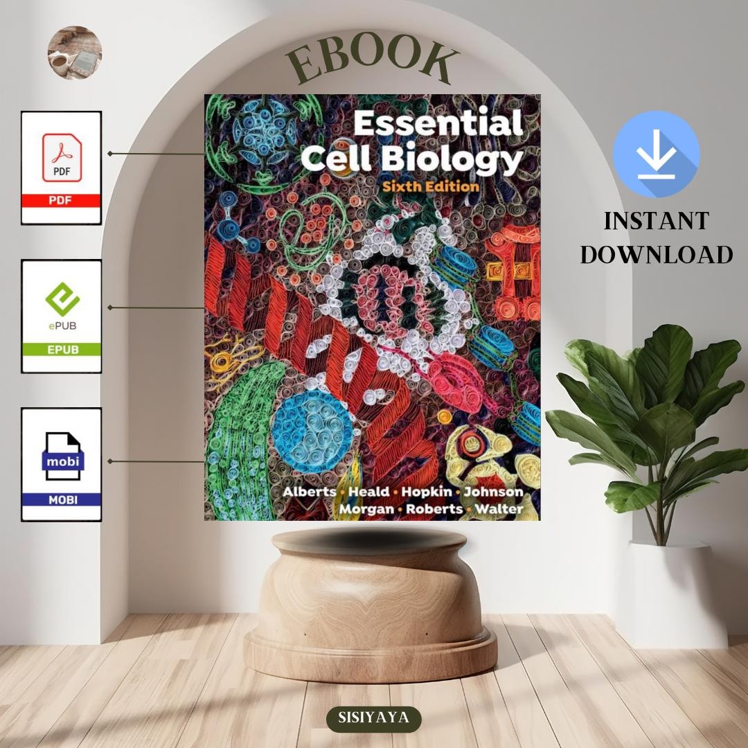 Essential Cell Biology – Alberts, Heald, Hopkin, Johnson, Morgan ...