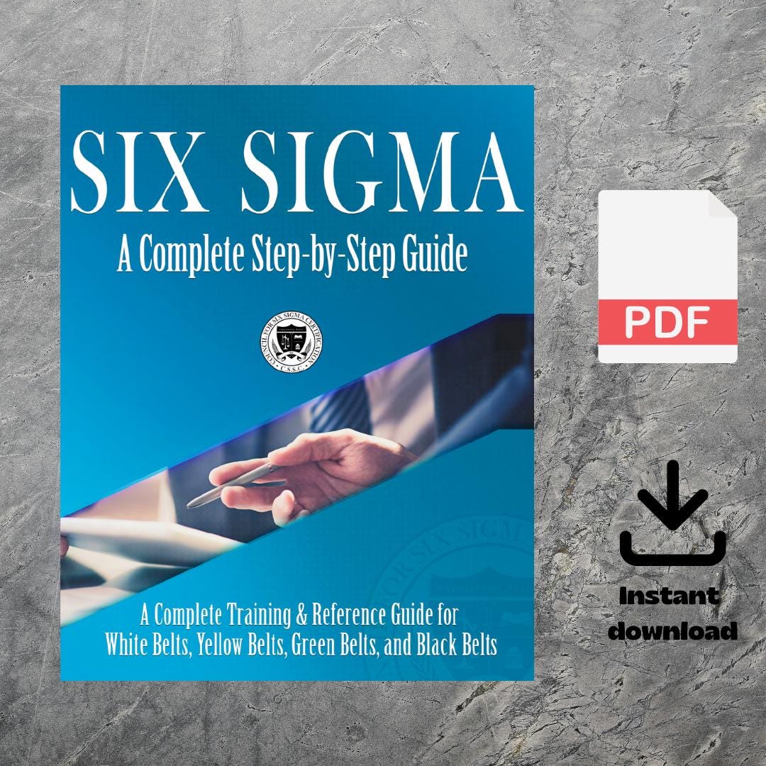 Six Sigma Complete Step-by-step Guide: White, Yellow, Green, and Black ...