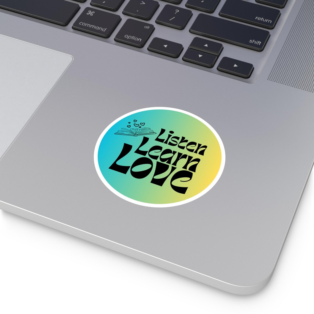 Listen, Learn, & Love Round Stickers, Indoor\outdoor Sticker Parenting ...