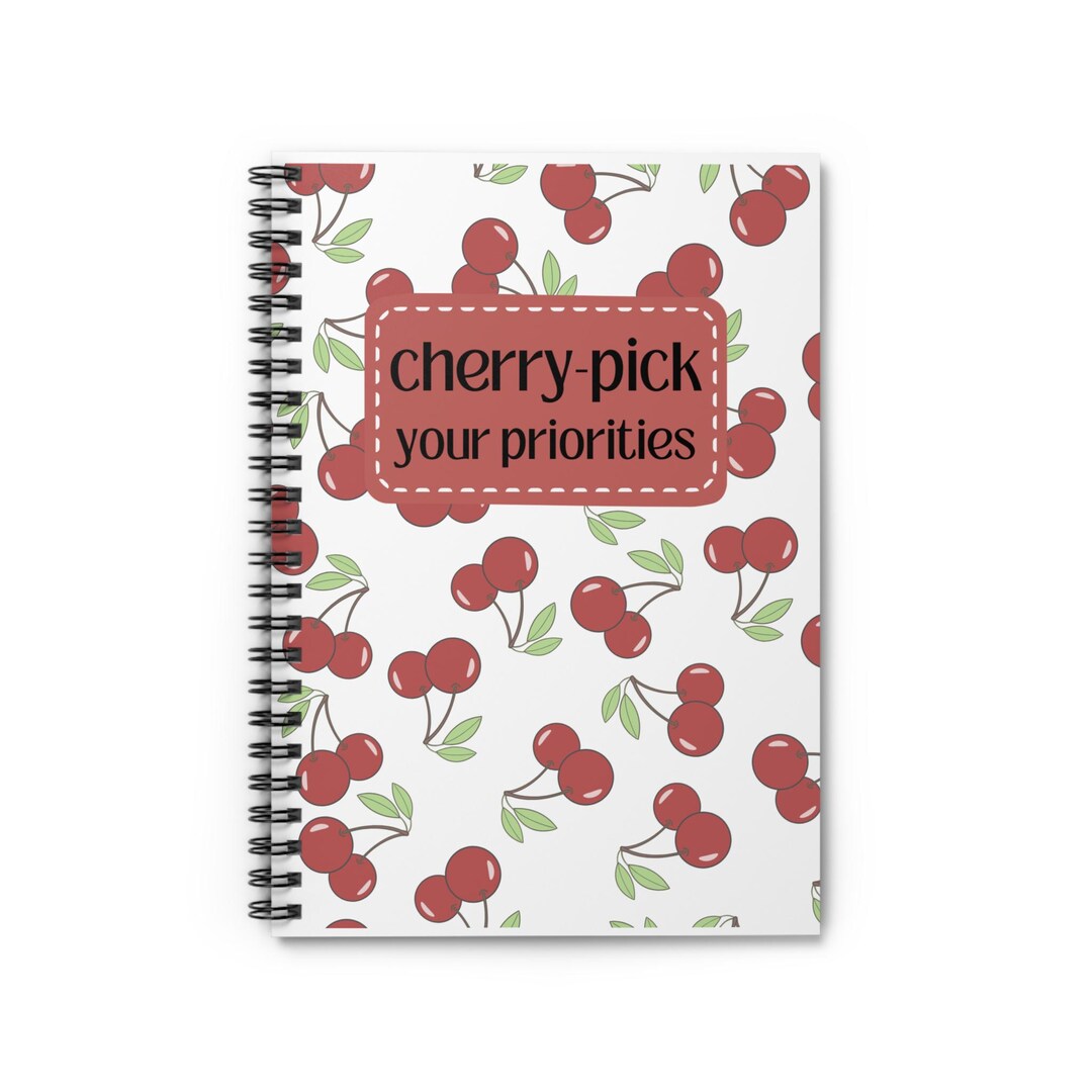 Cherry-pick Your Priorities Spiral Notebook, Cute Notebook, Cherry ...