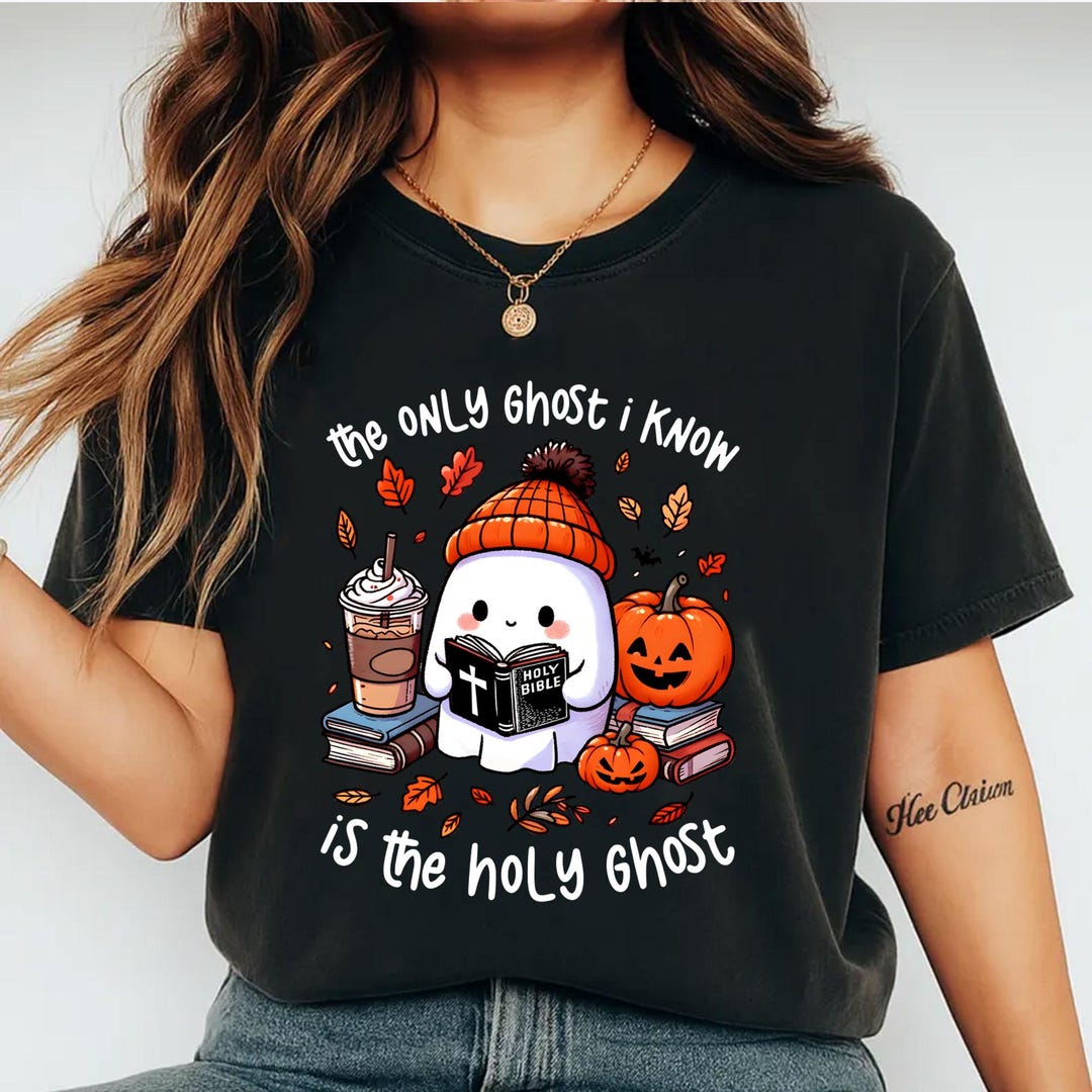 The Only Ghost I Know is the Holy Ghost Shirt, Cute Ghost Tee ...