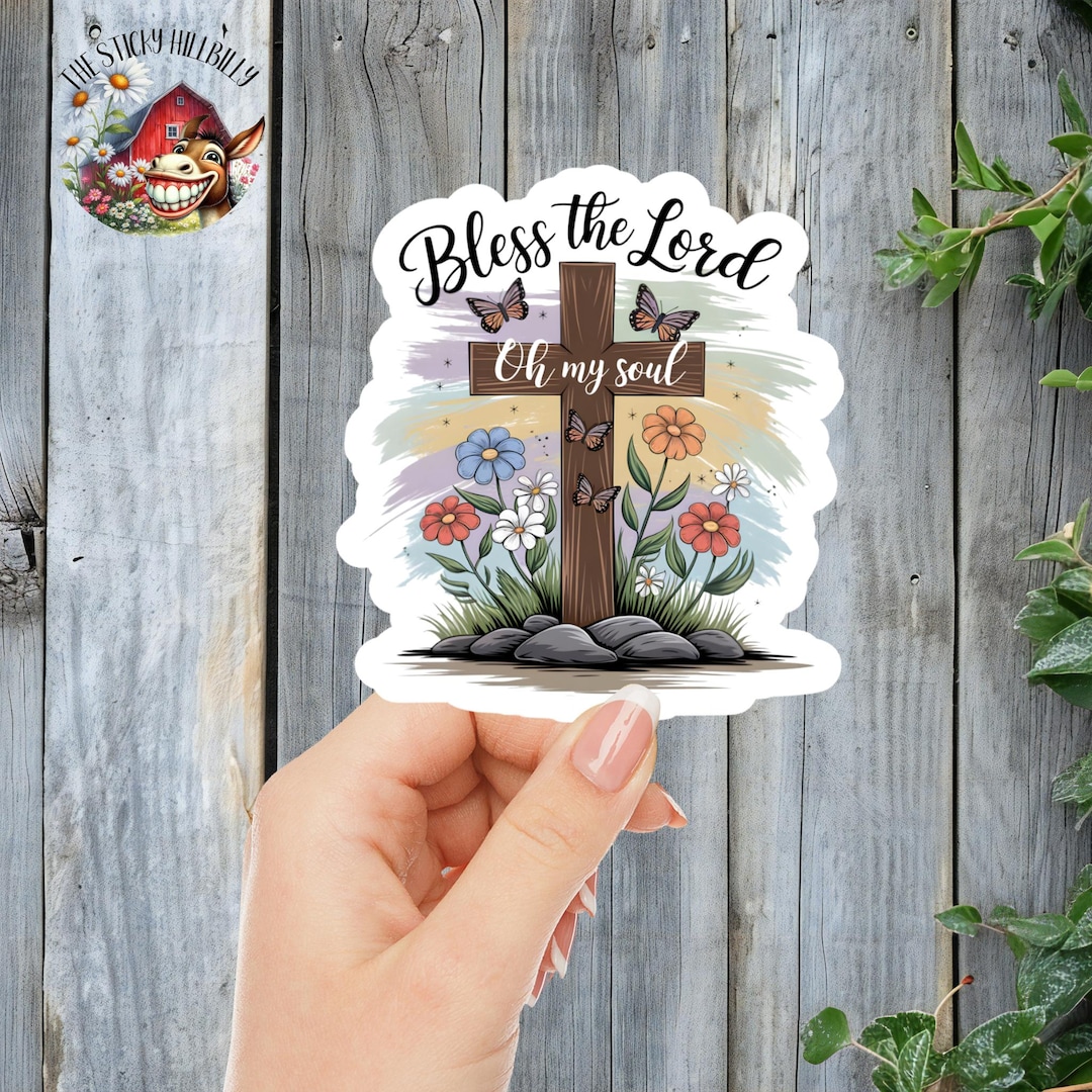 Bless the Lord, Oh My Soul | Laminated Vinyl Decal | Gift Stickers ...