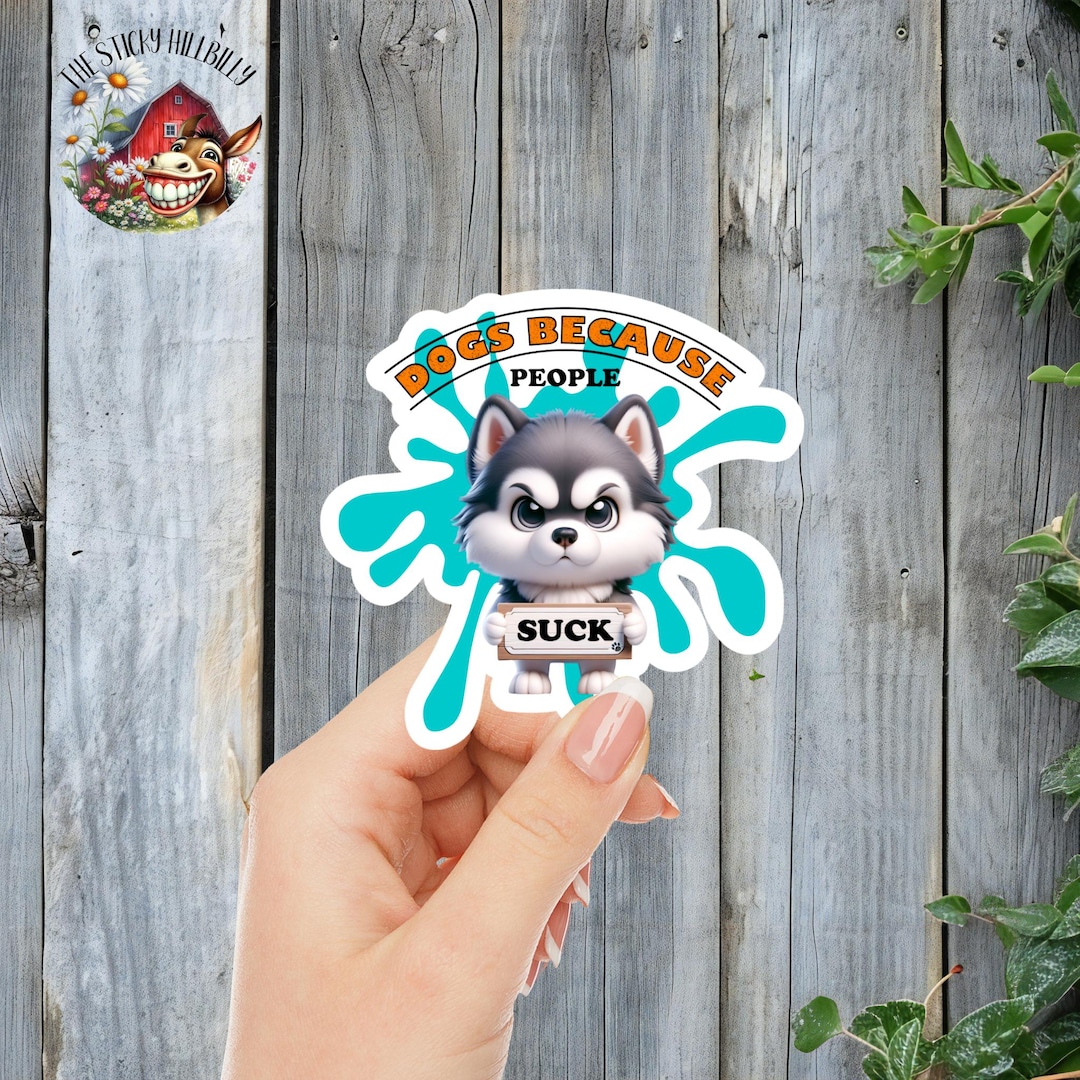 People Suck Husky Sticker Laminated Vinyl Decal Funny Gift Stickers ...
