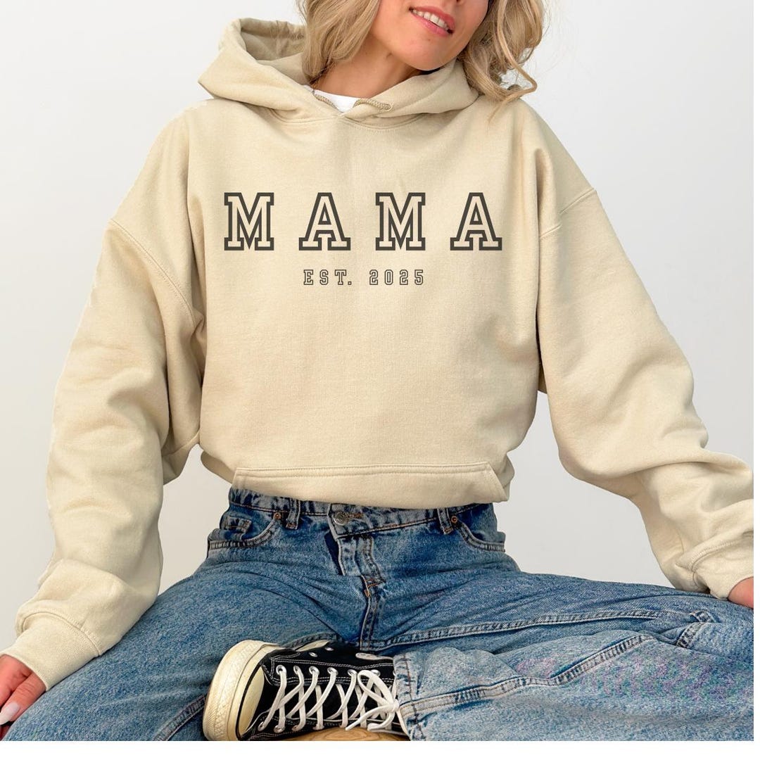 Mama EST 2025 Sweatshirt & Hoodie | Custom Mama Apparel | Personalized ...