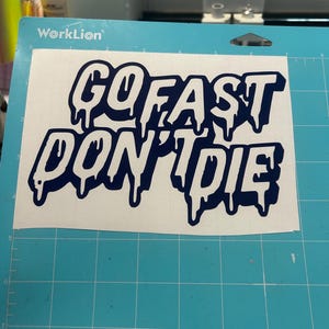 Go Fast Don’t Die Car / Truck Decals, Go Fast Decals, Truck Decals ...