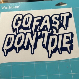 Go Fast Don’t Die Car / Truck Decals, Go Fast Decals, Truck Decals ...