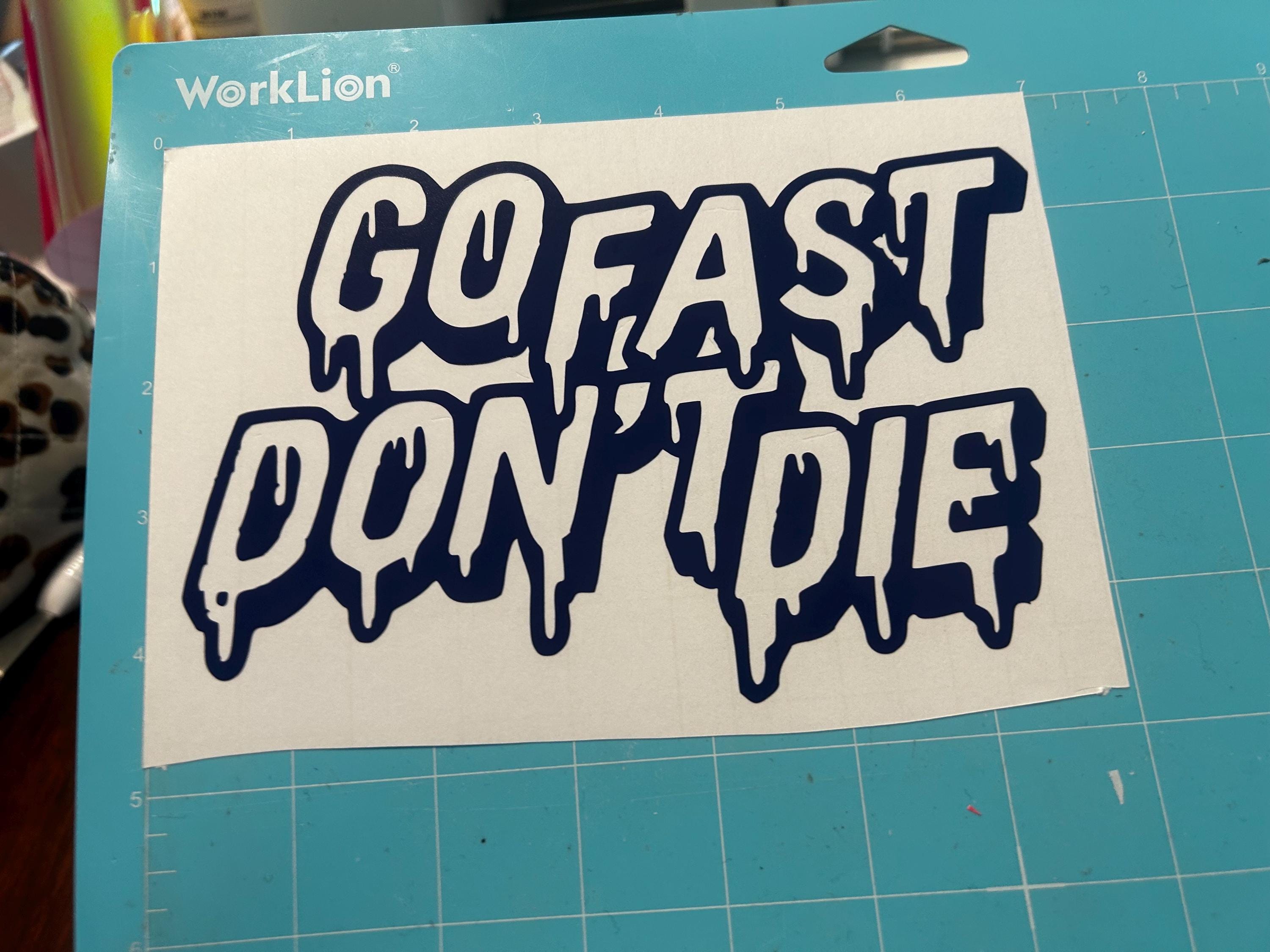 Go Fast Don’t Die Car / Truck Decals, Go Fast Decals, Truck Decals ...