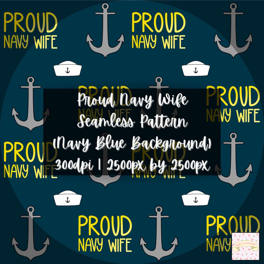Proud Navy Wife (navy Blue Background) | Seamless Pattern | Memorial ...