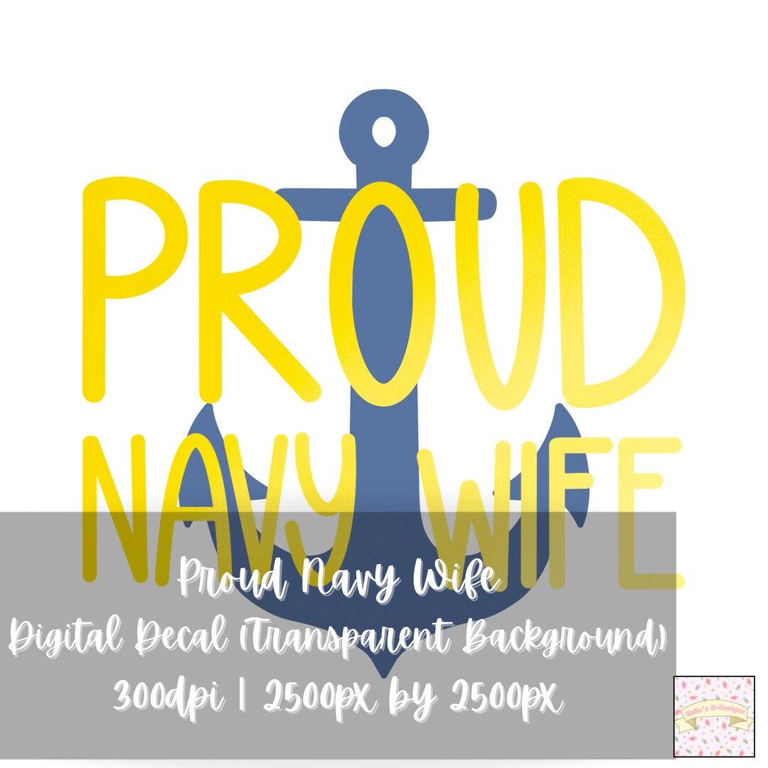 Proud Navy Wife | Digital Decal (transparent Background) | Memorial Day ...