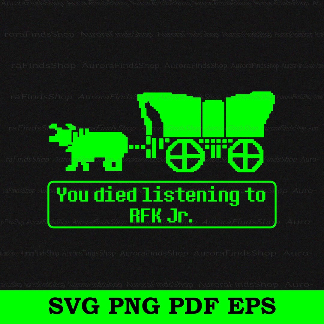 RFK Jr Oregon Trail Svg Png, RFK Jr Oregon Trail File Digital Printable ...