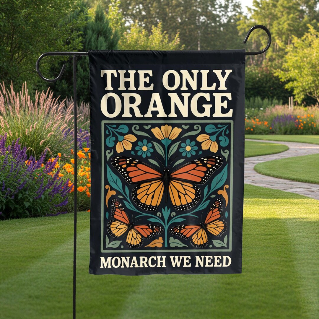 The Only Orange Monarch We Need Garden Flag, Vintage Butterfly Yard ...
