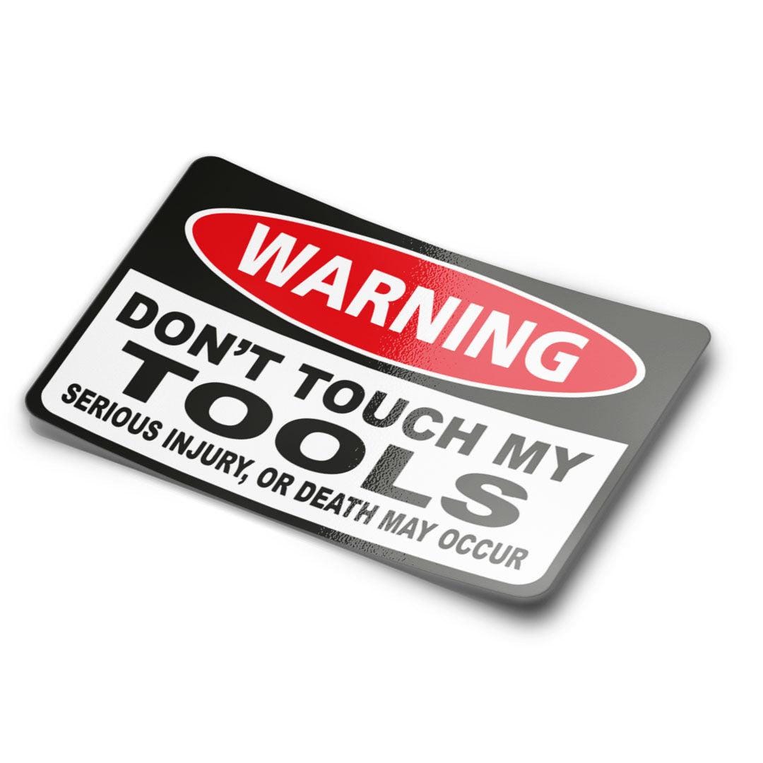 WARNING DON'T TOUCH My Tools Sticker - Etsy
