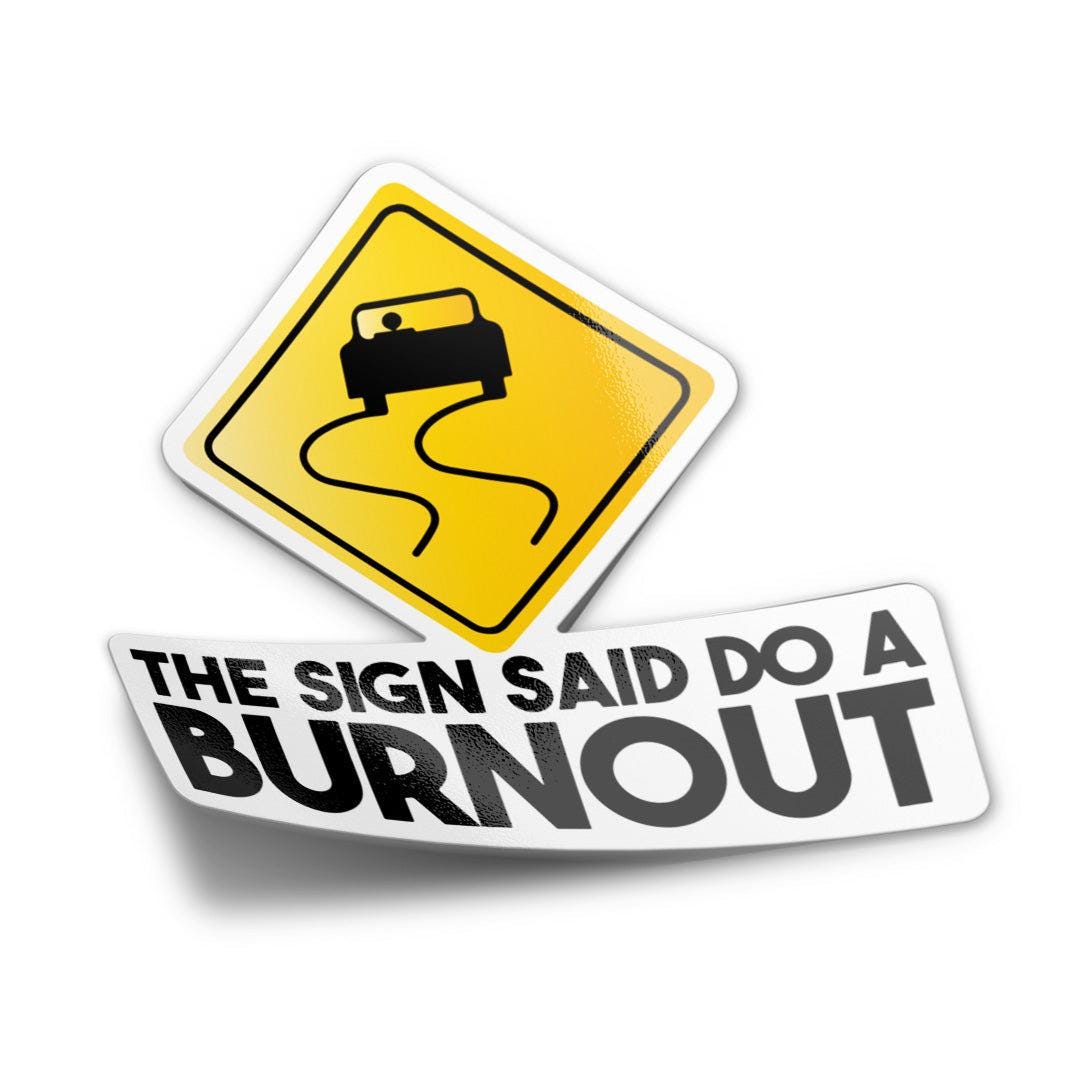 SIGN SAID DO a Burnout Sticker - Etsy