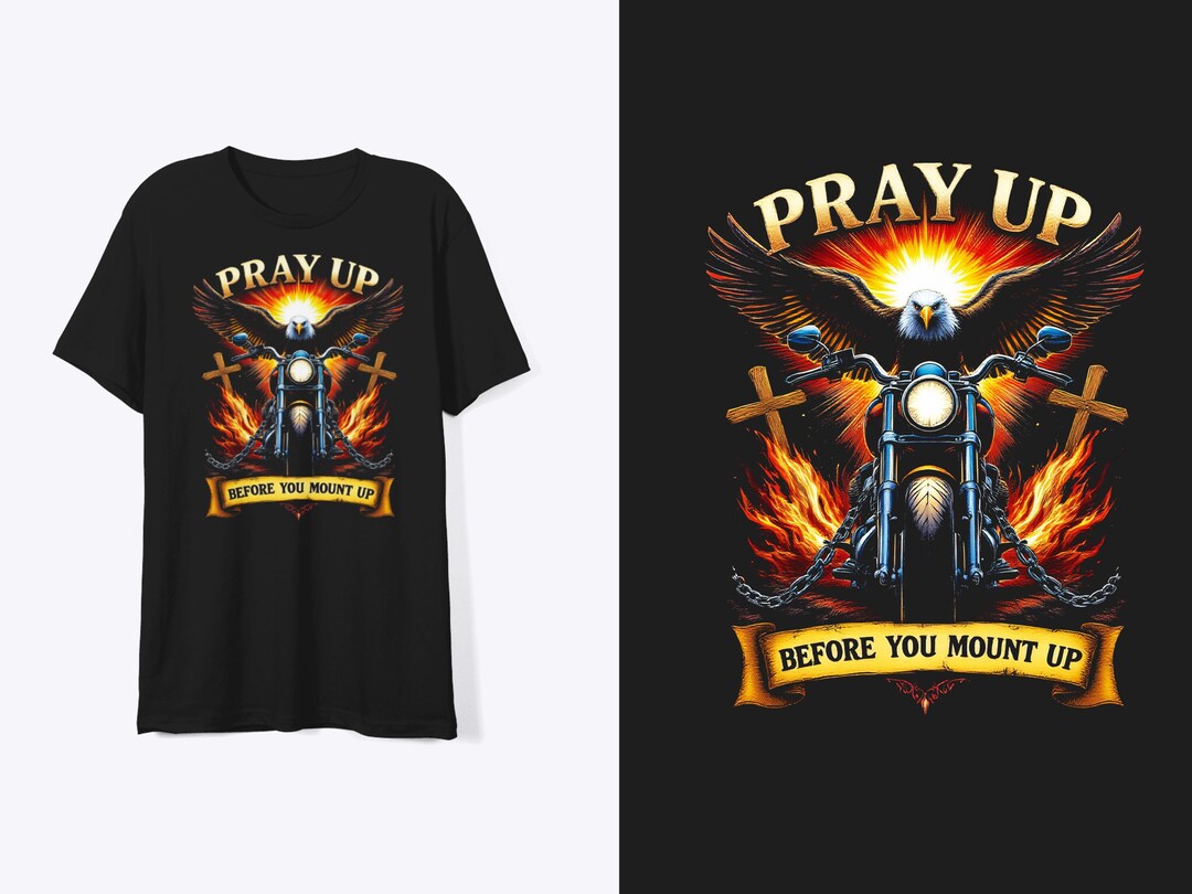 Pray up Motorcycle Faith | Biker Design With Flaming Crosses & Eagle ...
