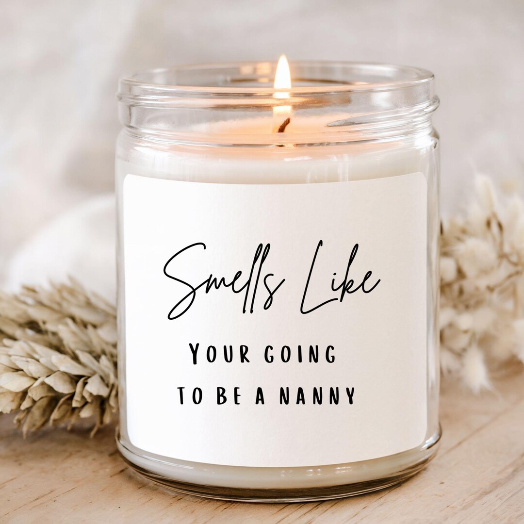 Personalised Nanny Candle Label: Smells Like You're Going to Be a Nanny ...