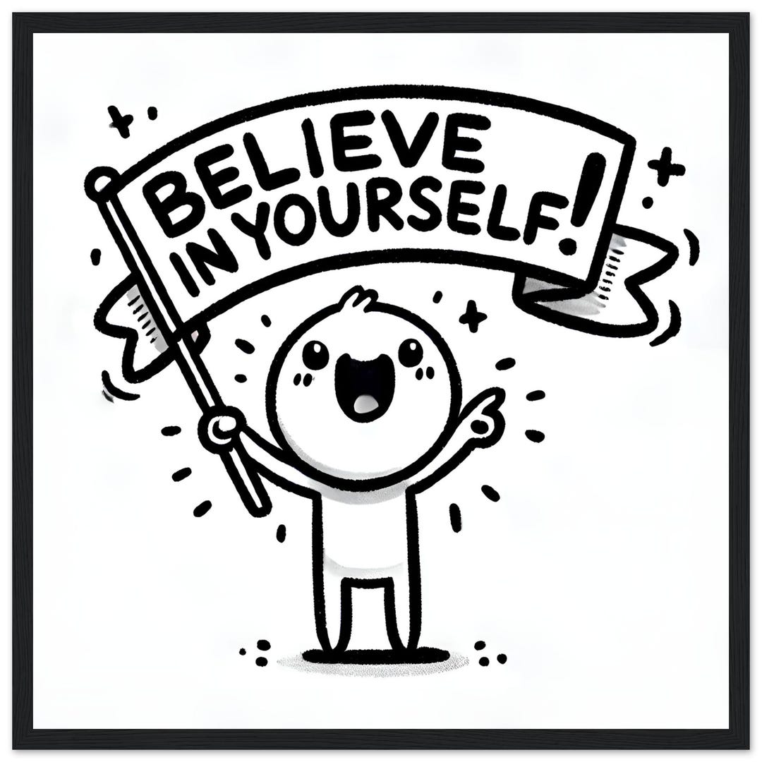 Believe in Yourself – Motivational Cartoon Wall Art | Premium Matte ...