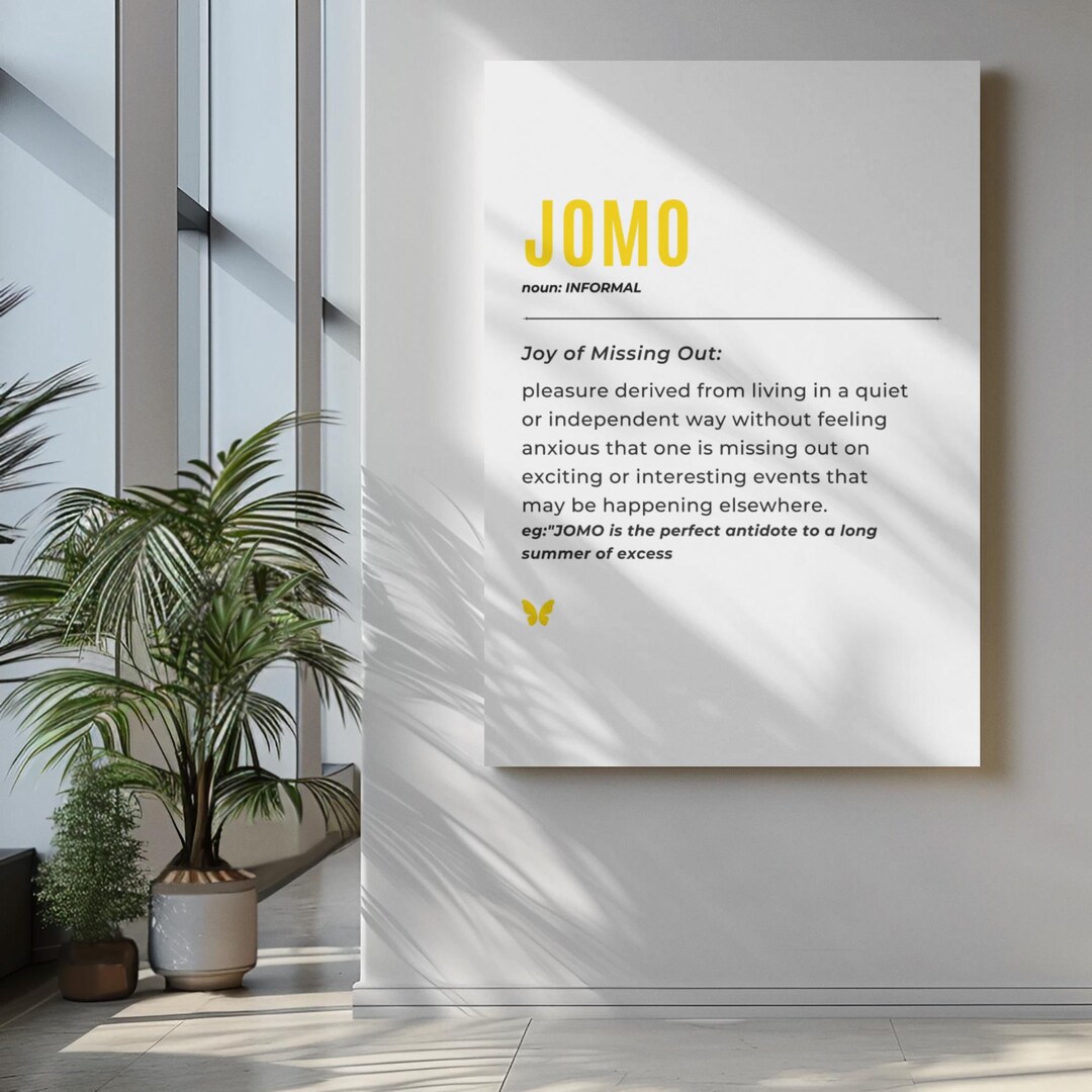 JOMO Definition | Joy of Missing Out Wall Art | Mindful Living ...