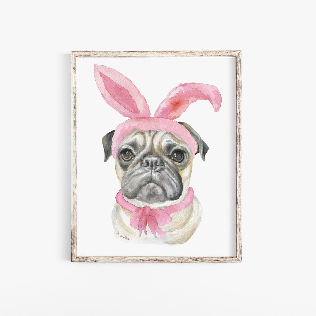 Easter Pug With Bunny Ears Fine Art Giclee Print Reproduction UNFRAMED ...
