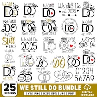 We Still Do Anniversary SVG, Png, and Eps Digital Cut File - Etsy