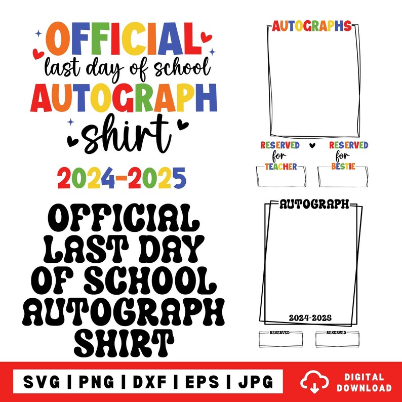 Last Day of School 2025 Svg Png, End of School Svg, Last Day Autographs ...