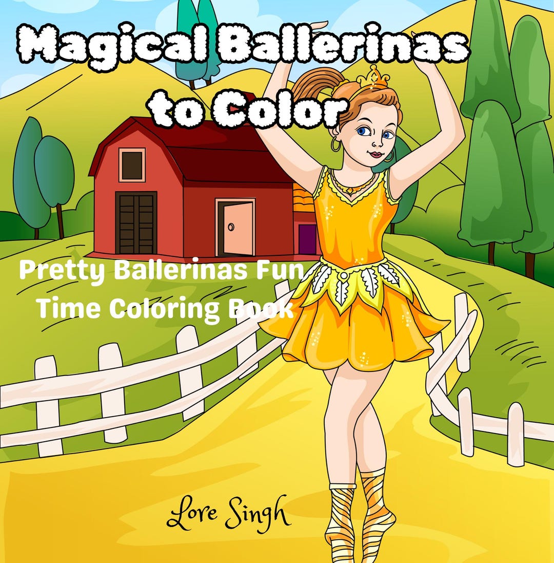Magical Ballerinas to Color: Pretty Ballerinas Fun Time Coloring Book ...