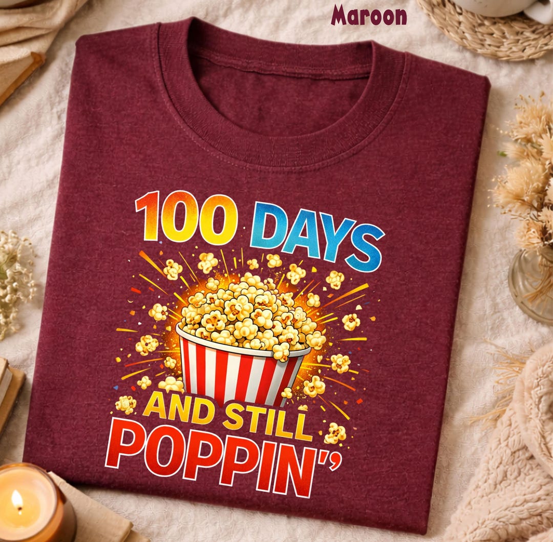100th Day of School 100 Days and Still Poppin Popcorn Theme Kids ...