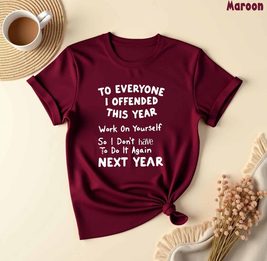 If I Offended You Work on Yourself Funny New Year Resolution Sarcastic ...