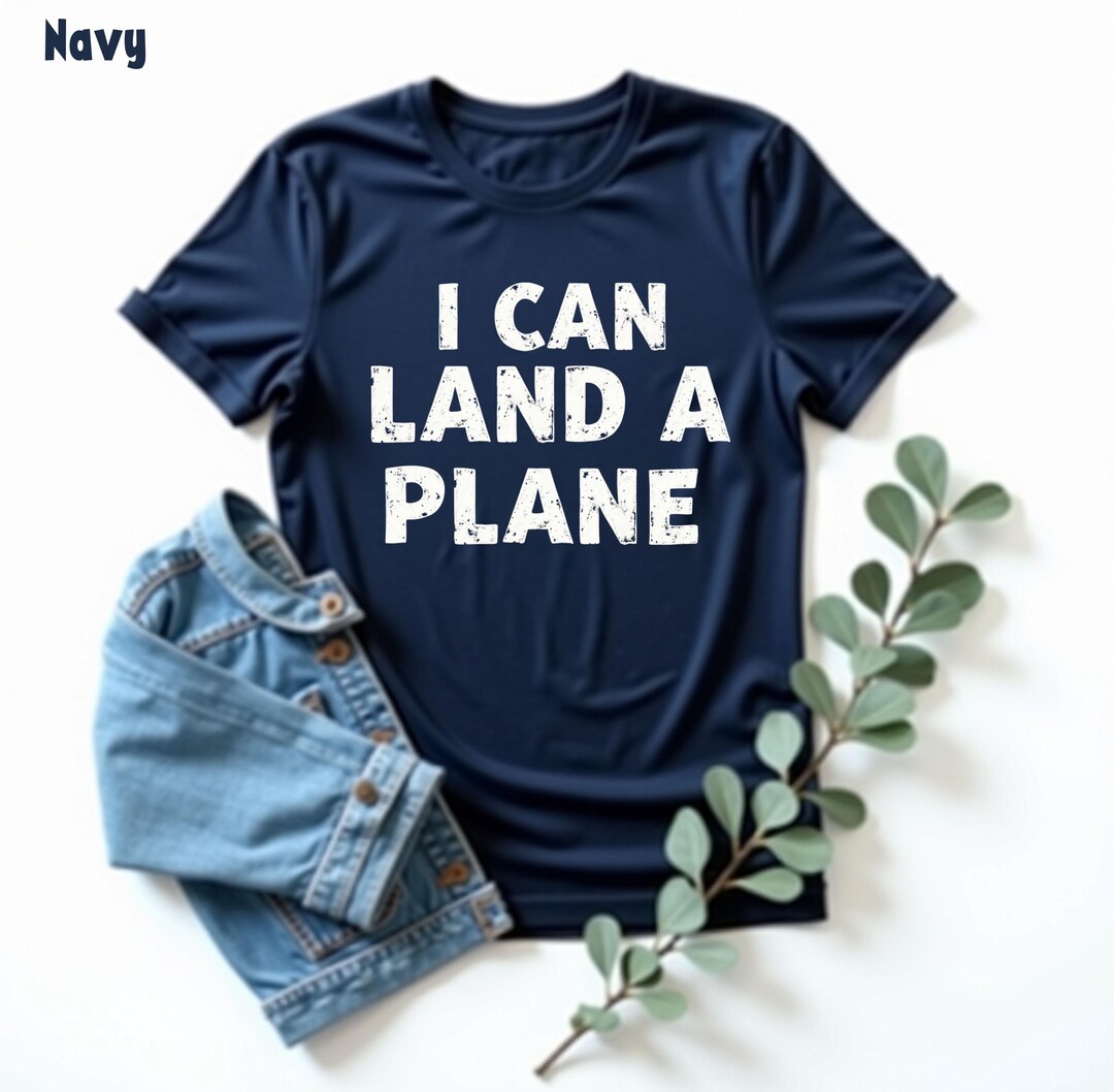 I Can Land a Plane Funny Aviation Quote Pilot Humor Airplane Joke for ...