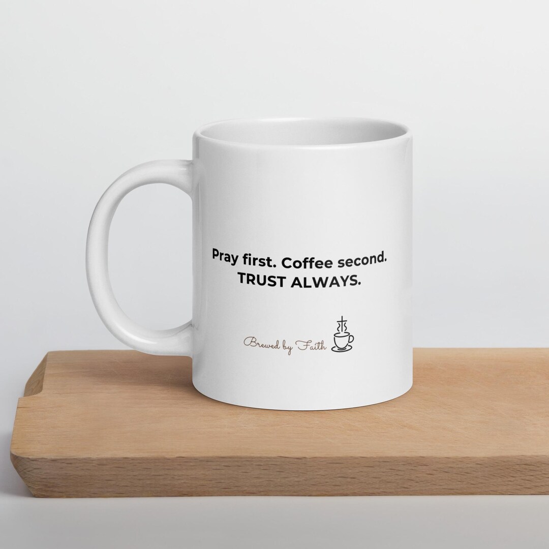 Pray First, Coffee Second - Christian Coffee Mug | Faith-based Gift for ...