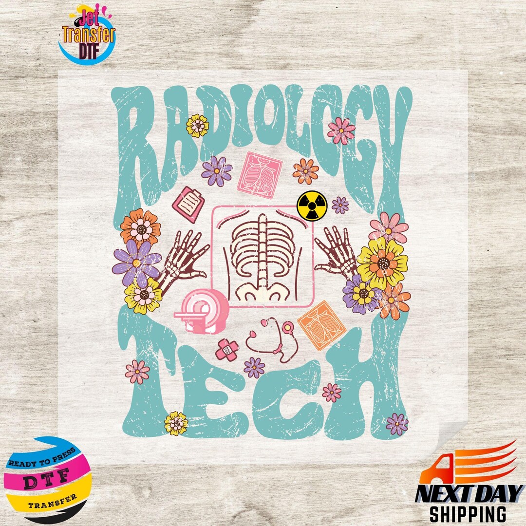 Radiology Tech DTF Transfer, Radiology Tech DTF, Ready Press for T ...