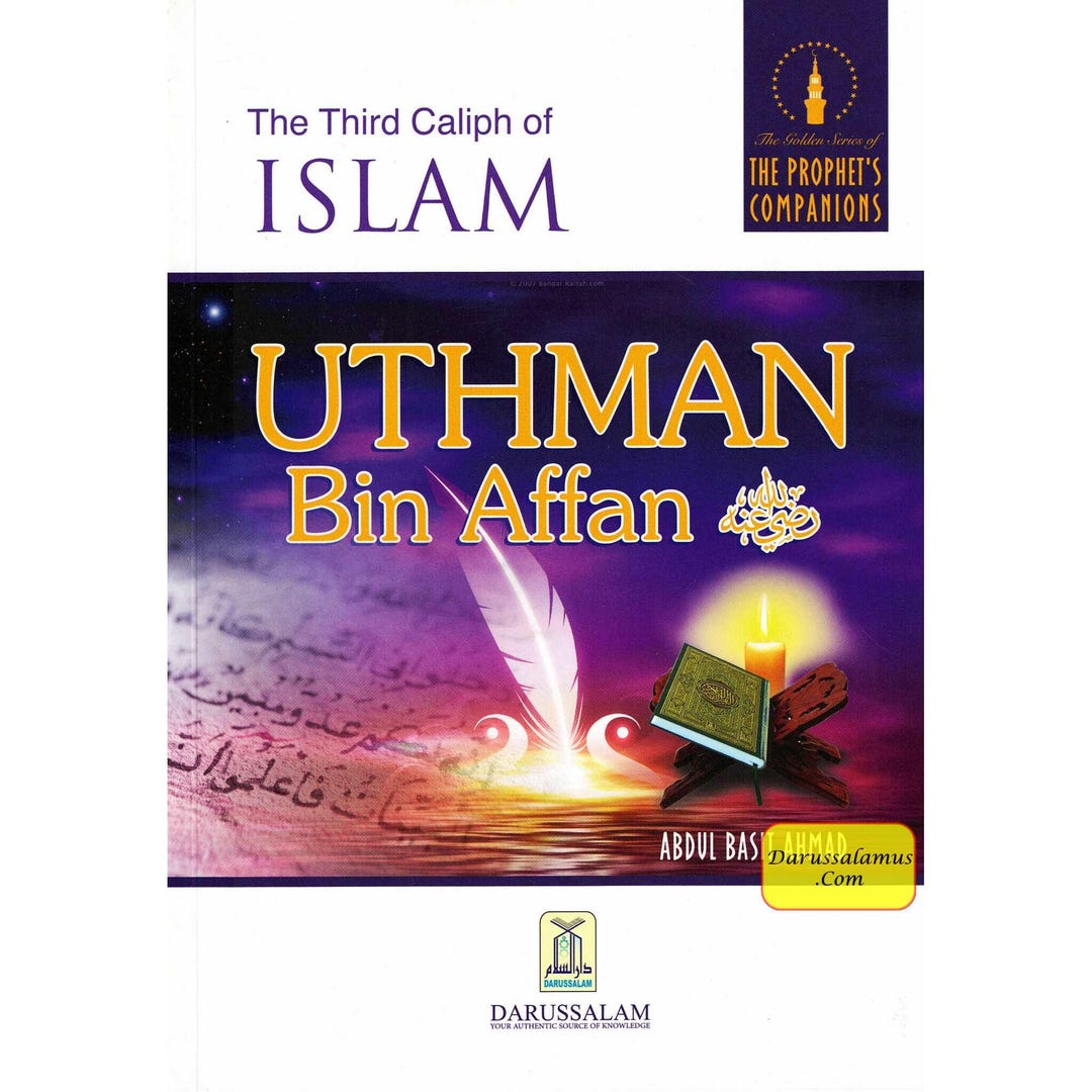 The Third Caliph of Islam Uthman Bin Affan by Abdul Basit Ahmad - Etsy