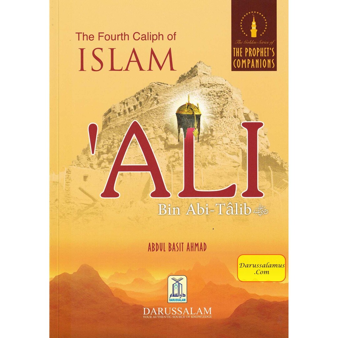 The Fourth Caliph of Islam Ali Bin Abi Talib (golden Series) by Abdul ...