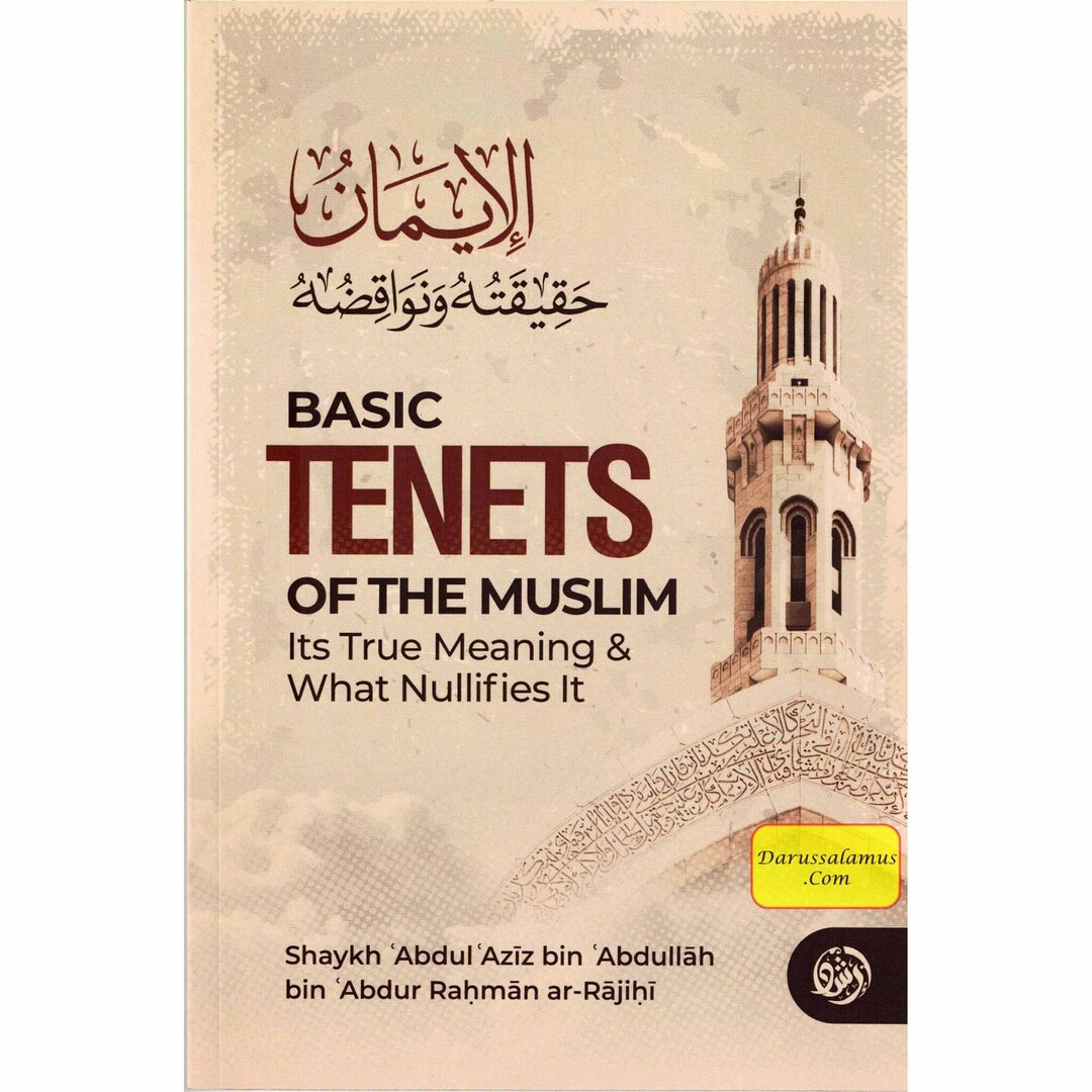 Basic Tenets of the Muslim Its True Meaning & What Nullifies It by ...