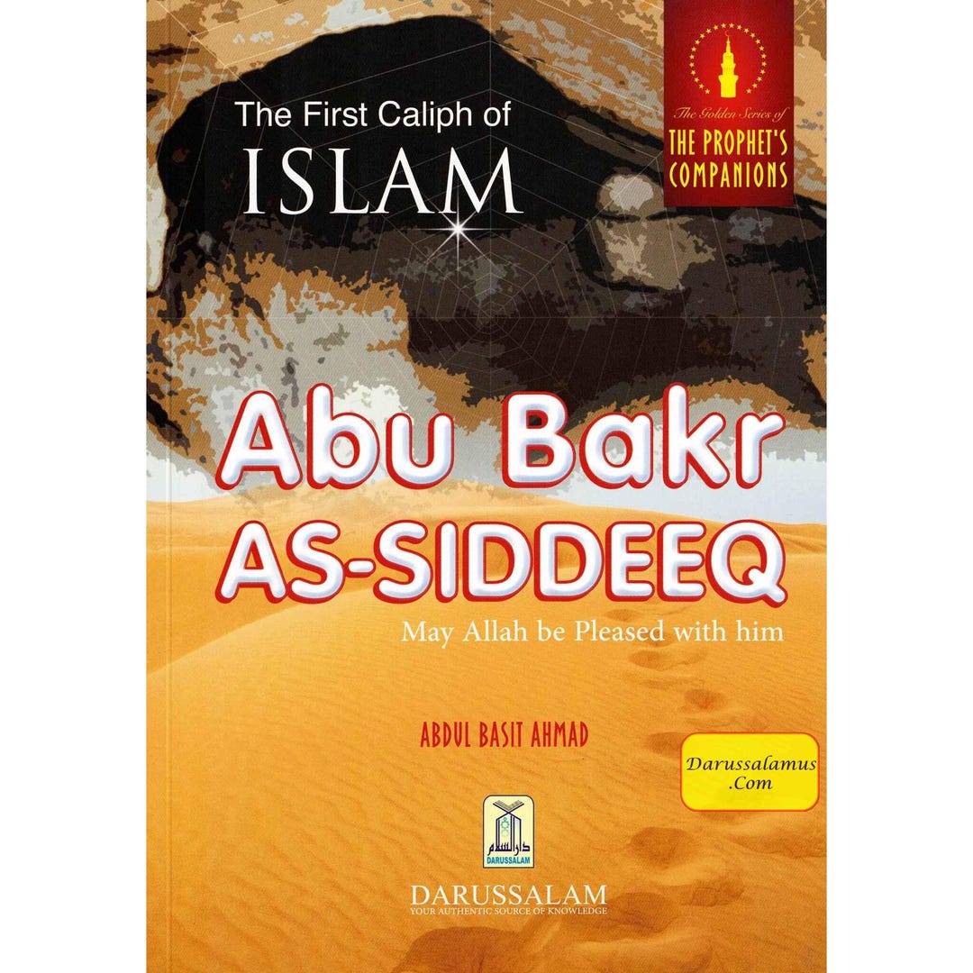 The First Caliph of Islam Abu Bakr As-siddeeq by Abdul Basit Ahmad - Etsy