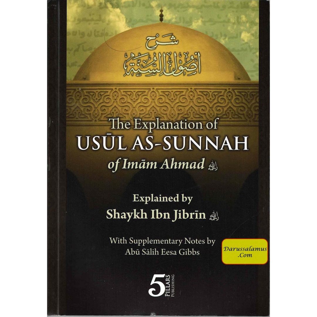 The Explanation of Usul As-sunnah of Imam Ahmad by Shaykh Ibn Jibrin - Etsy