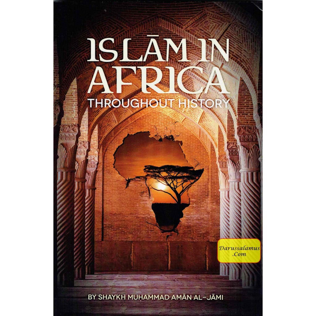 Islam in Africa Throughout History by Shaykh Muhammad Aman Al-jami - Etsy