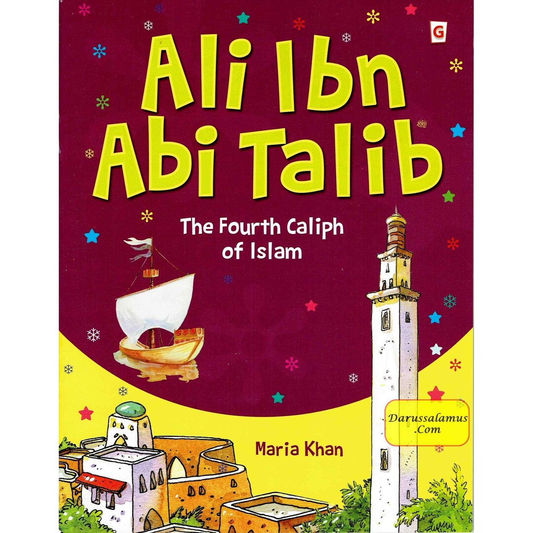 Ali Ibn Abi Talib - the Fourth Caliph of Islam (children Story Book) by ...