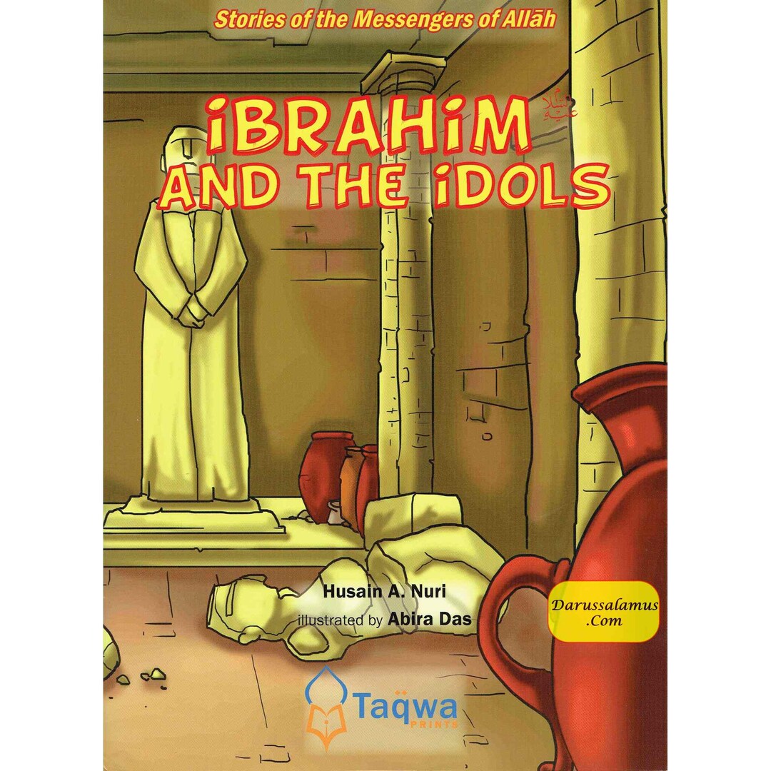 Ibrahim and the Idols (stories of the Messengers of Allah) by Husain A ...