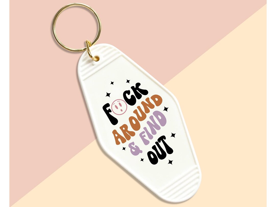 F Around and Find Out – Retro Aesthetic Key Tag, Funny Car Keychain ...